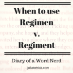 When To Use Regimen v. Regiment | Diary of a Word Nerd